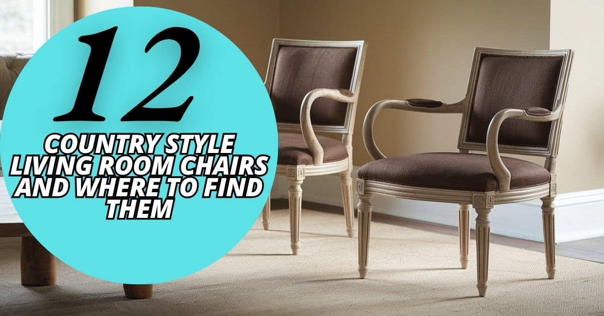 12 Country Style Living Room Chairs and Where to Find Them - Home Fabo